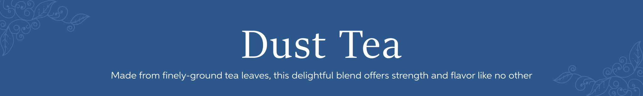 Dust Tea